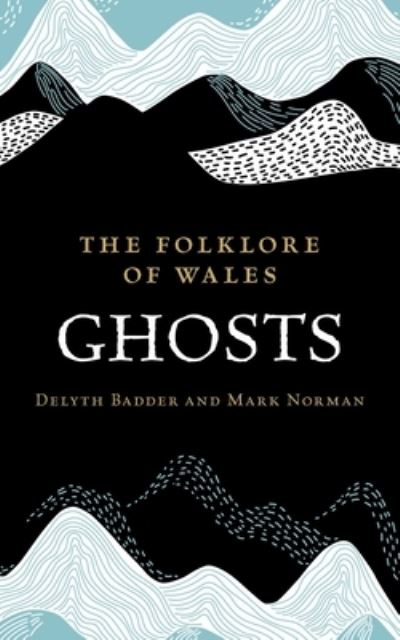 The folklore of Wales. Ghosts – Burway Books